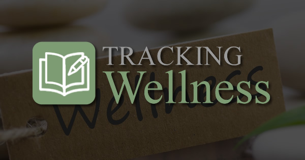 Tracking Wellness, Health Coach, Life Transition, Work Life Balance